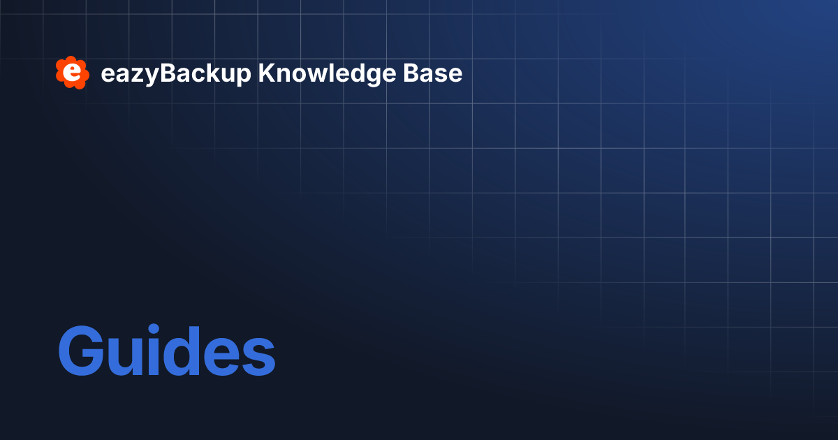 Guides | eazyBackup Knowledge Base